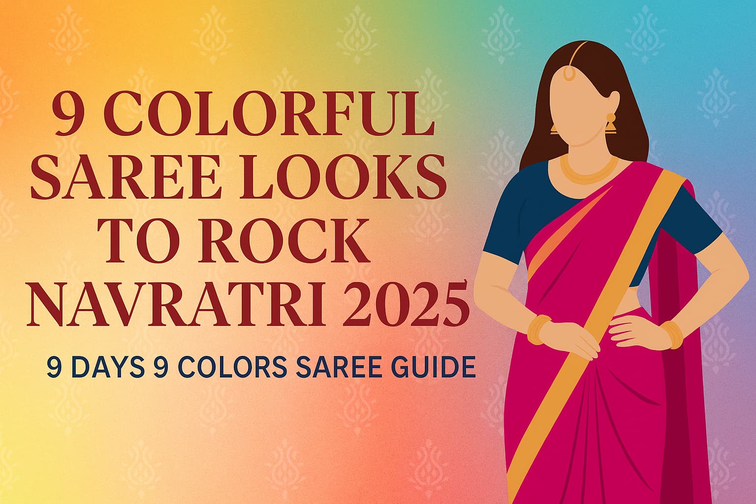 9 Navratri Saree Colors & Looks for 2025 | 9 Days 9 Colors Guide